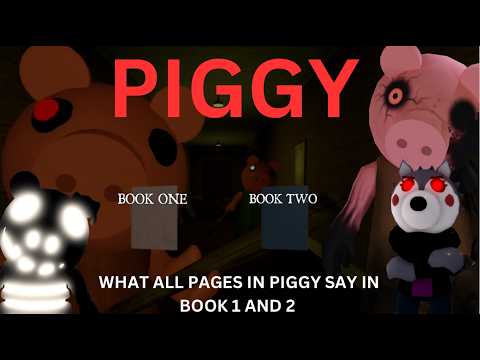 WHAT ALL PIGGY BOOK 1 AND 2 PAGES SAY (ALL CHAPTERS) - YouTube