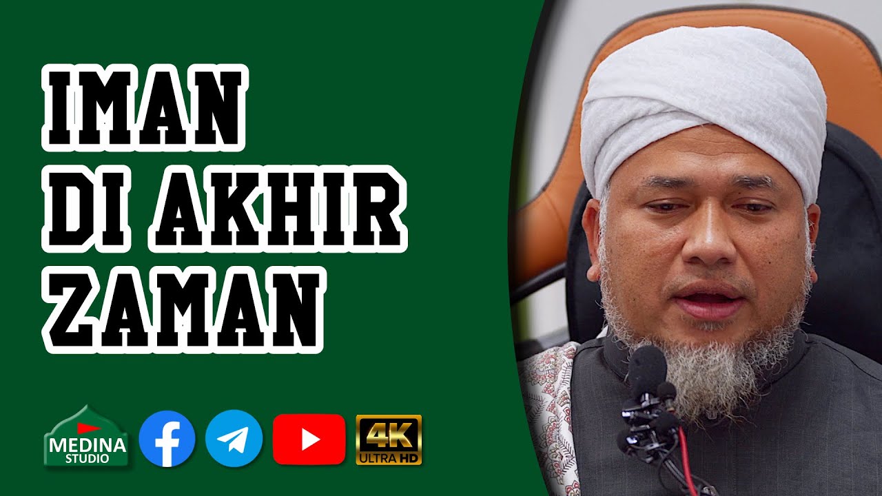 🎬Maulana Wan Helmi Wan Mohamed - Iman Di Akhir Zaman | 4K - YouTube