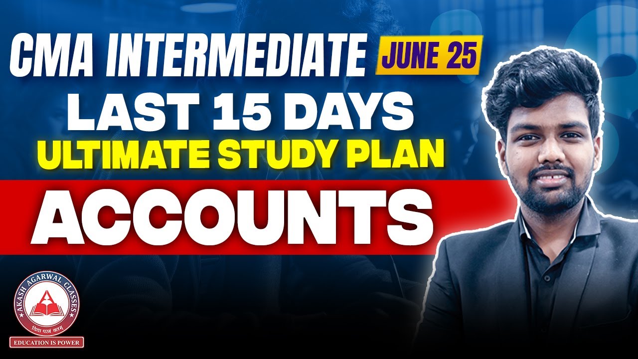 Your Ultimate 15-Day Study Plan for CMA Inter Accounts June 2025 Exams ...