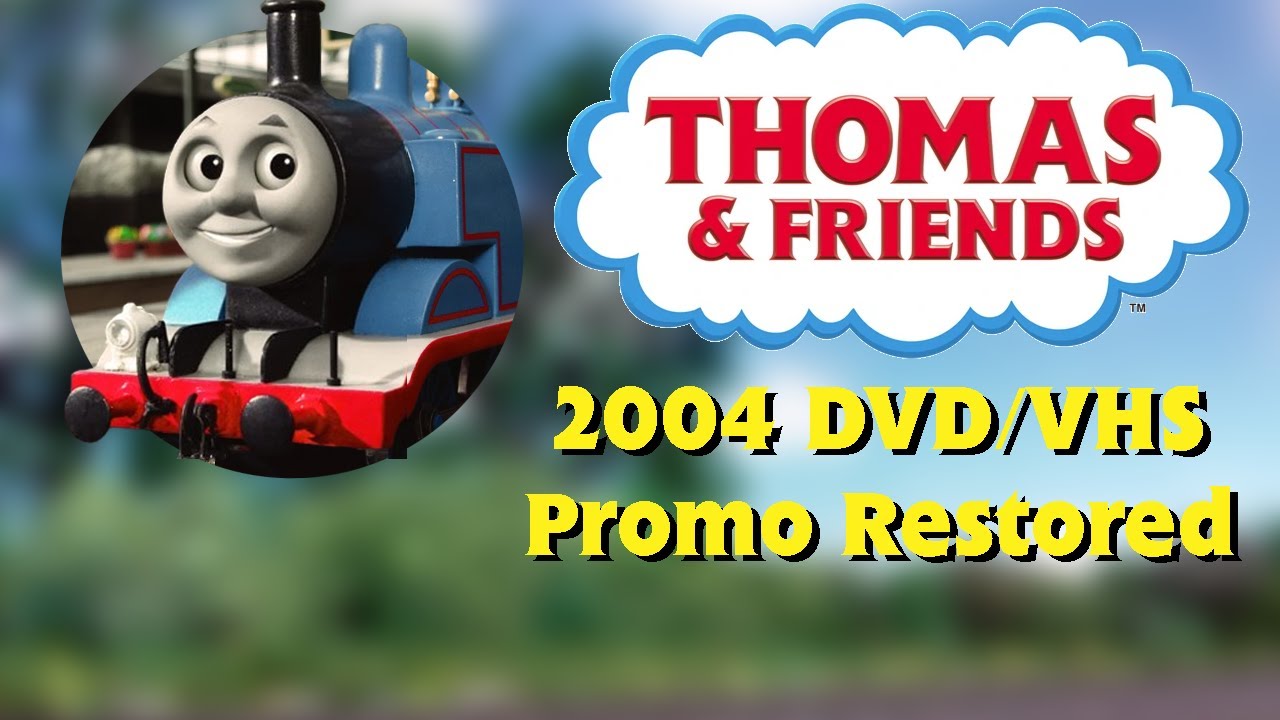 Thomas & Friends - 2004/2005 DVD Promo Restored - YouTube