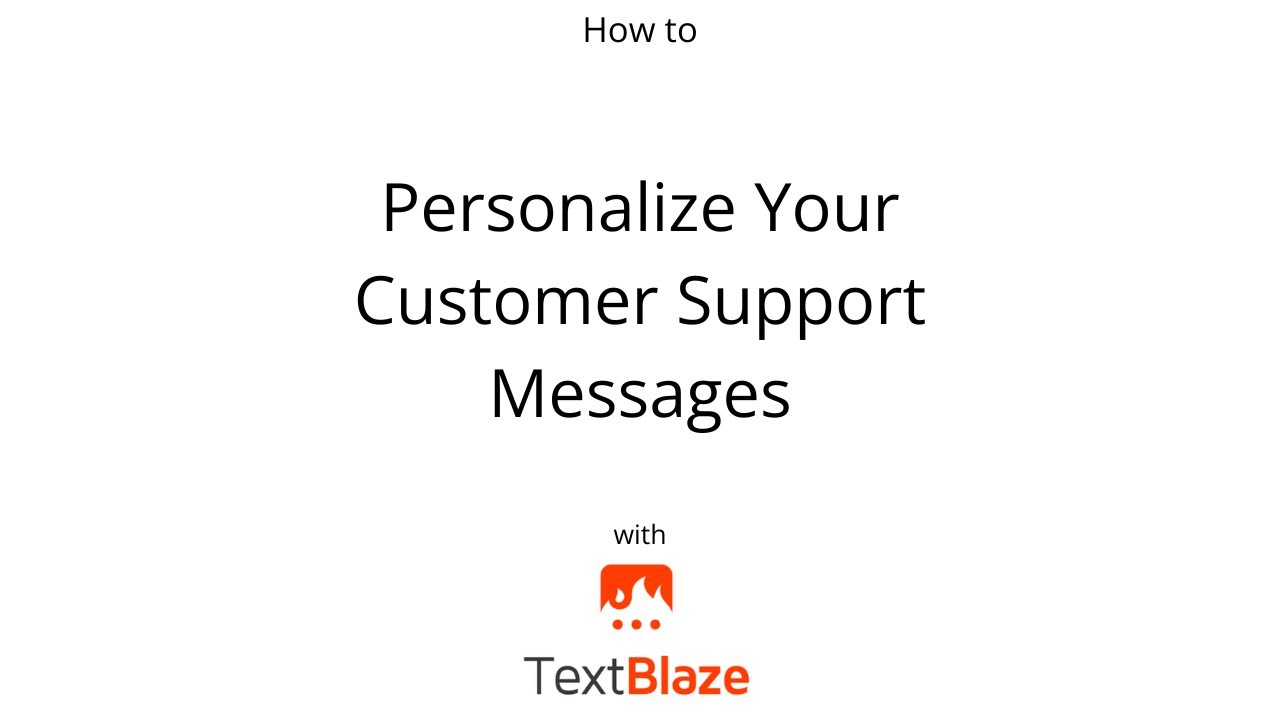 How to send a personal support response in seconds using Text Blaze ...
