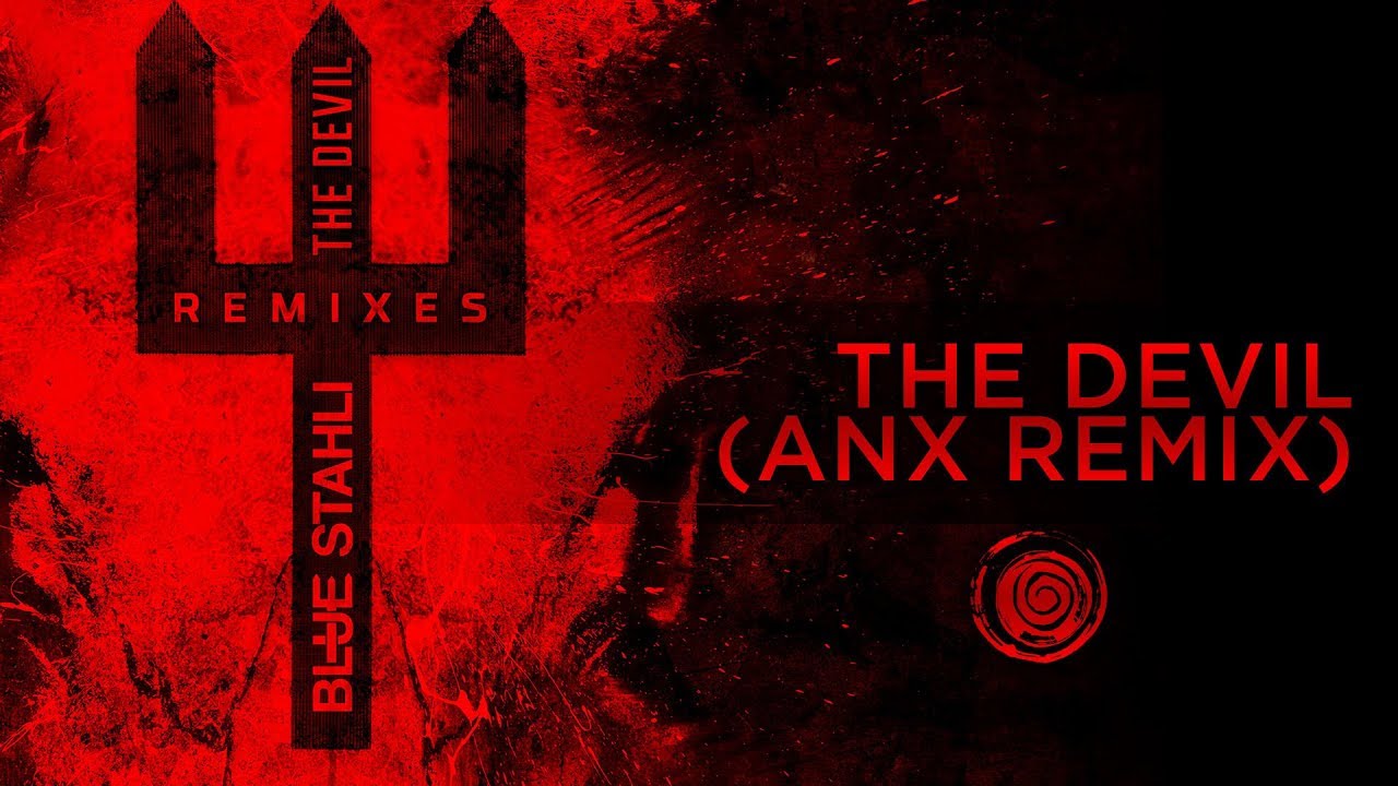 Blue Stahli - The Devil (ANX Remix) - YouTube