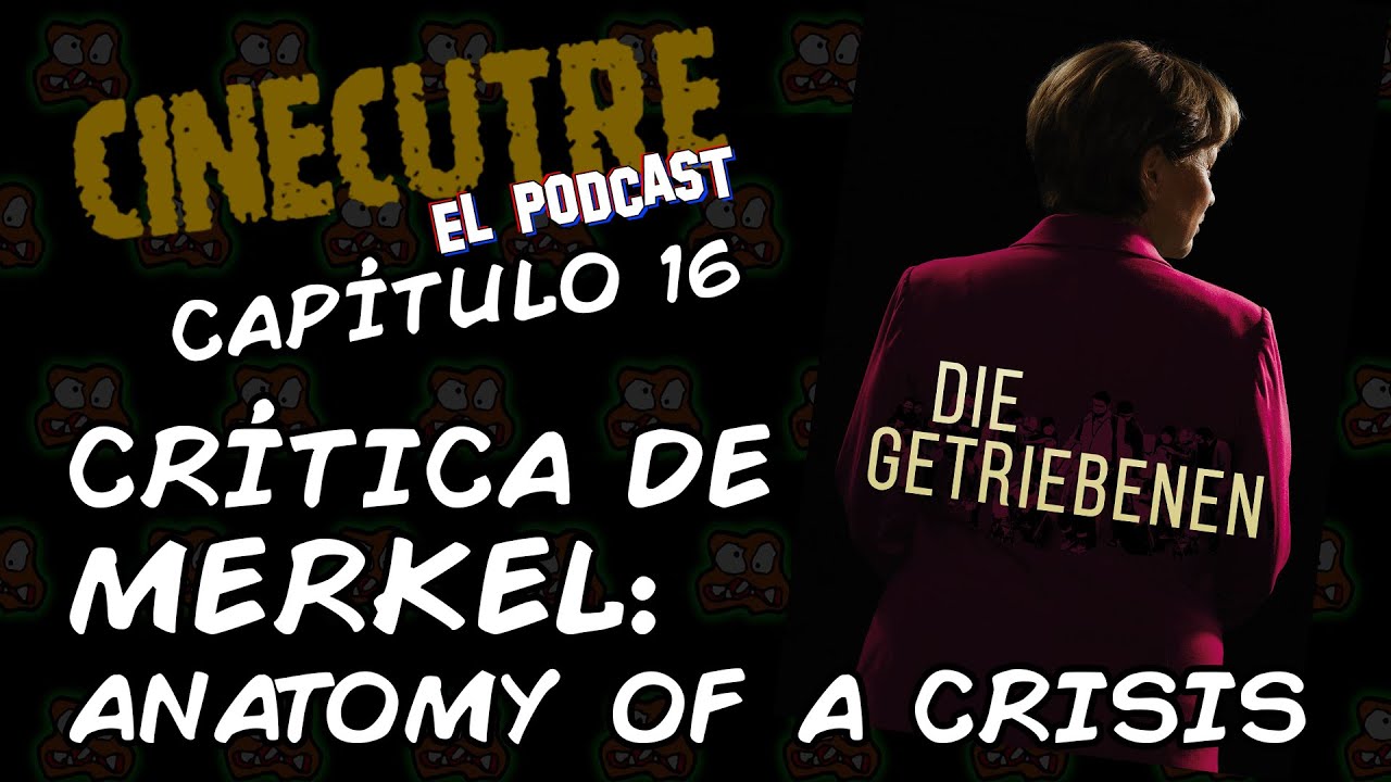 Crítica de Merkel: Anatomy of a Crisis - Cinecutre: El Podcast ...