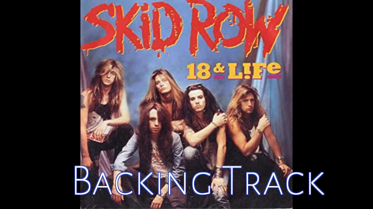 SKID ROW-18 AND LIFE (BACKING TRACK) - YouTube