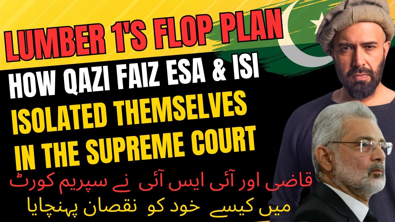 EXCLUSIVE -- How Qazi Faiz Esa & ISI Damaged Themselves in Supreme ...