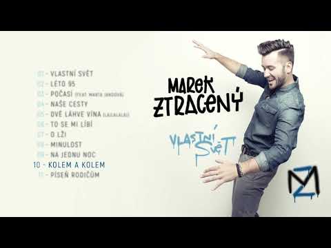 Marek Ztracený - Kolem a kolem (oficiální audio)