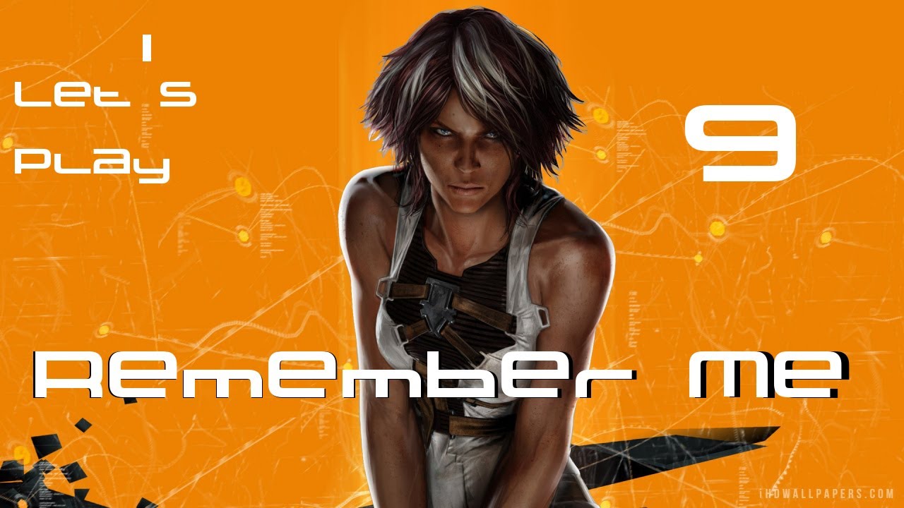 Let's Play: Remember Me #9 - Etwas Grusel kann nicht schaden [HD] - YouTube