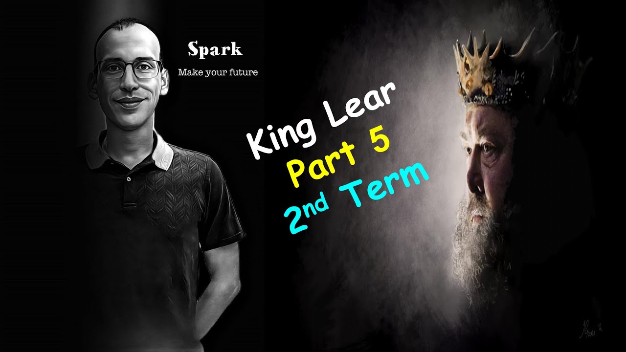 King Lear Part 5 Term 2 Secondary 2 - YouTube