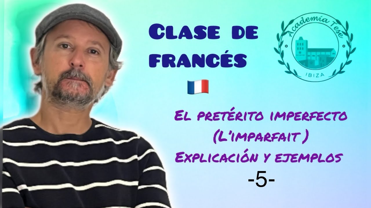 Clase de francés 🇫🇷. El pretérito imperfecto (L’imparfait). -5- # ...