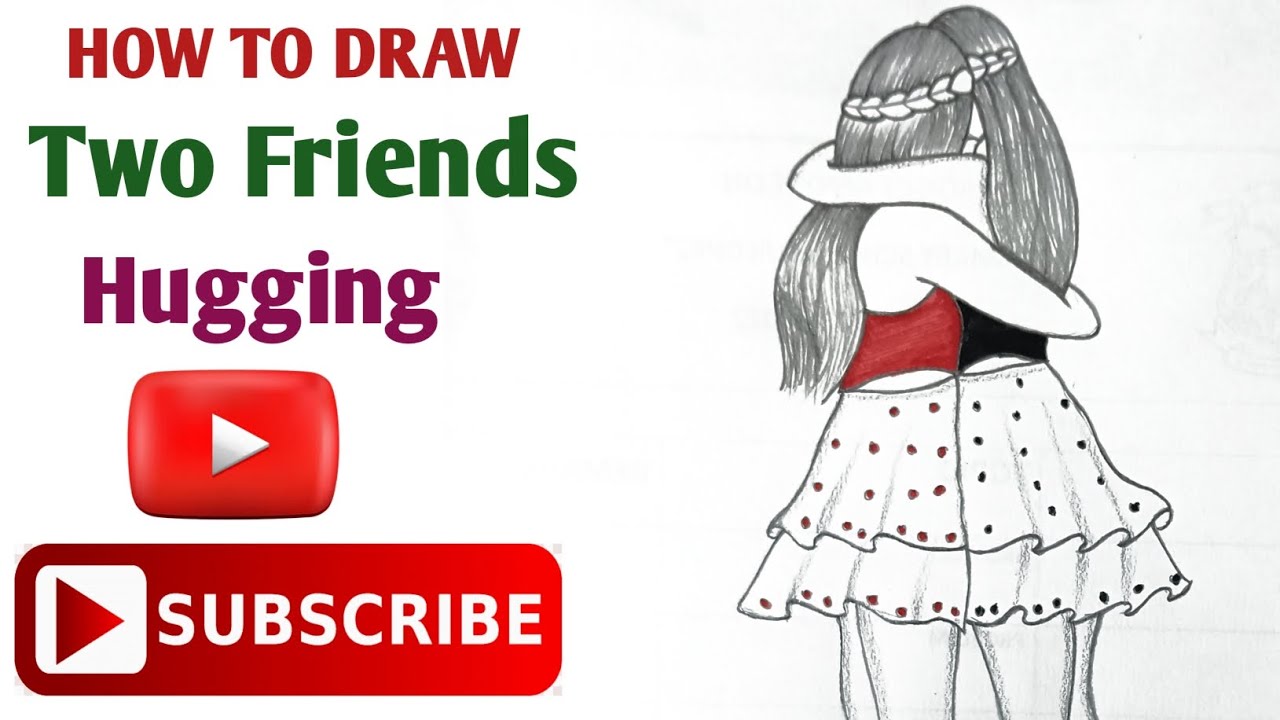 How to draw Two Friends Hugging | Girl Drawing | Pencil sketch | easy ...