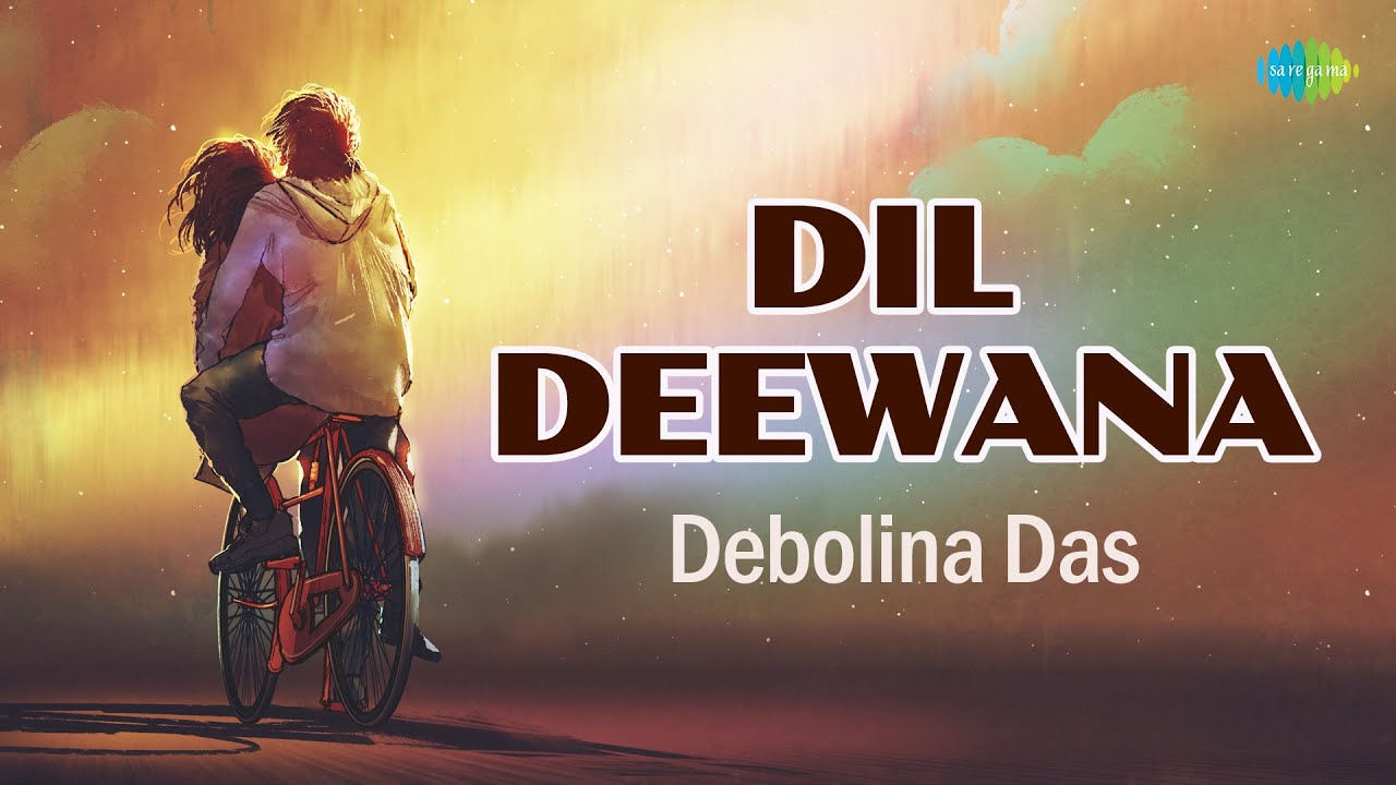 Dil Deewana | Debolina Das | Hindi Popular Cover Song | Saregama Open ...