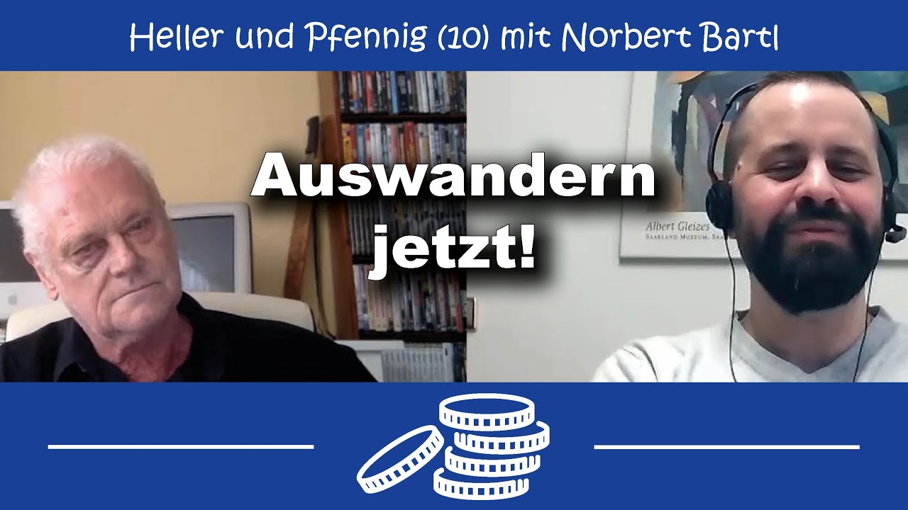 Norbert Bartl: Auswandern jetzt? (Heller und Pfennig 10) - YouTube