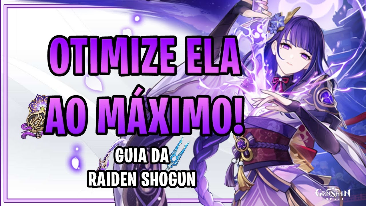 Guia Completo da Raiden Shogun - Habilidades, Melhores Armas, Artefatos ...