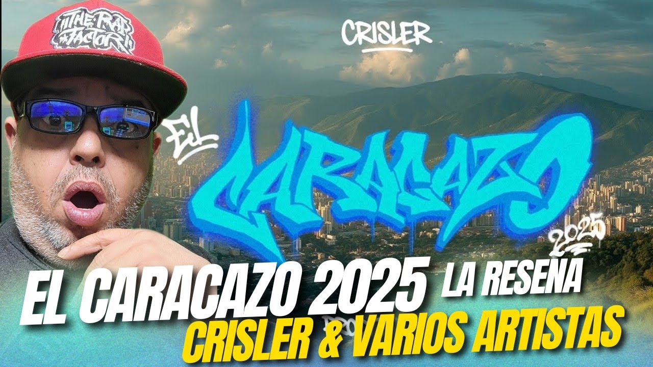🔥CRISLER & VARIOS ARTIST - 🔥"EL CARACAZO 2025" RESEÑA THE RAP FACTOR ...