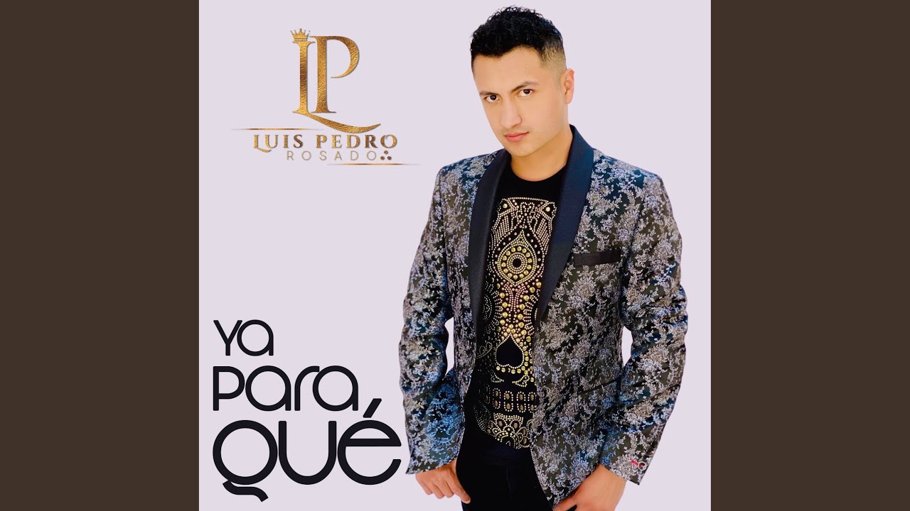 Ya Para Qué - YouTube