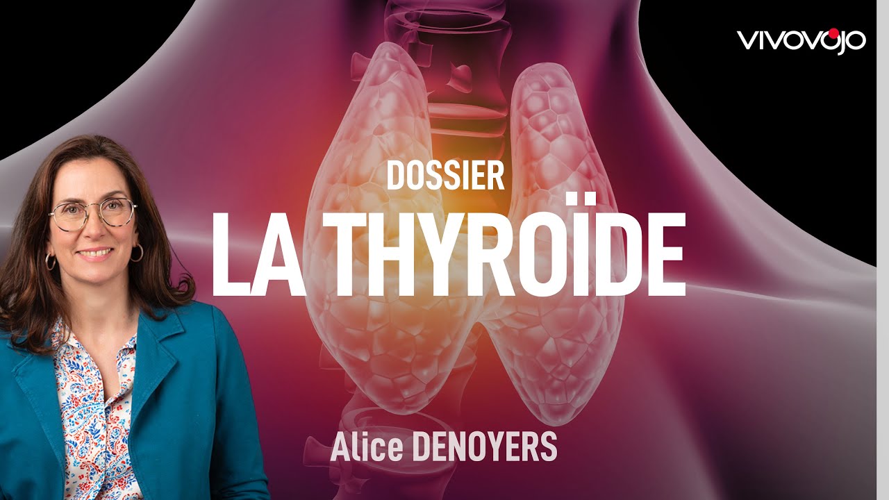 L'impact de la thyroÏde sur votre santé ! Alice DÉNOYERS - YouTube
