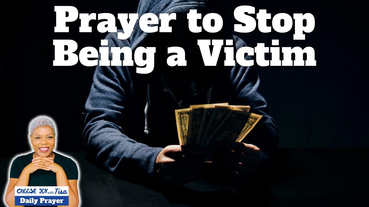 How to Stop Being a Victim | Prayer of Protection | Daily Prayers - YouTube