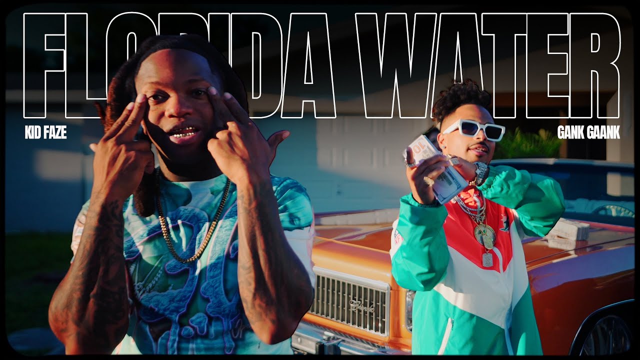 Kid Faze, @GankGaank36 | "Florida Water" | [Official Video] - YouTube