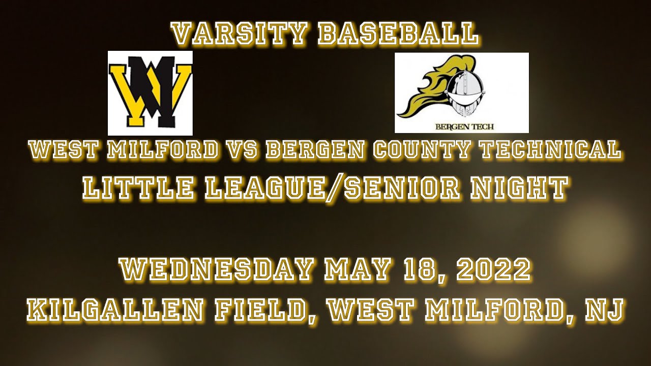 Varsity Baseball SENIOR NIGHT West Milford vs Bergen County Technical ...