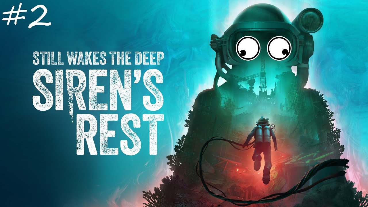WHAT IS THAT | Still Wakes The Deep [Sirens Rest DLC] - Chapter 2 - YouTube