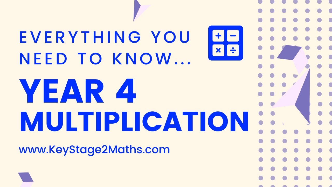 Year 4 Multiplication - everything you need to know! - YouTube
