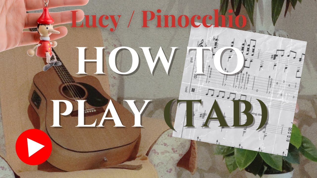 Lucy / Pinocchio - How To Play (TAB) - Fingerstyle Guitar - YouTube