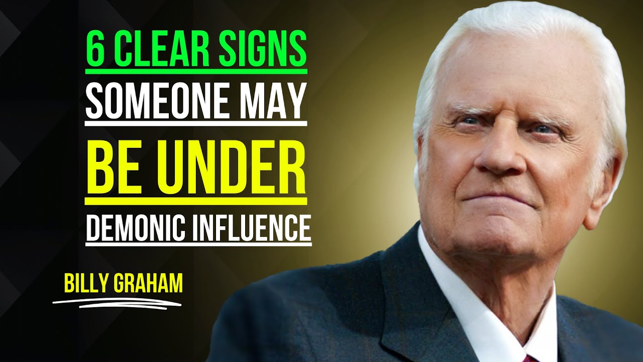 6 Clear Signs Someone May Be Under Demonic Influence | Billy Graham ...