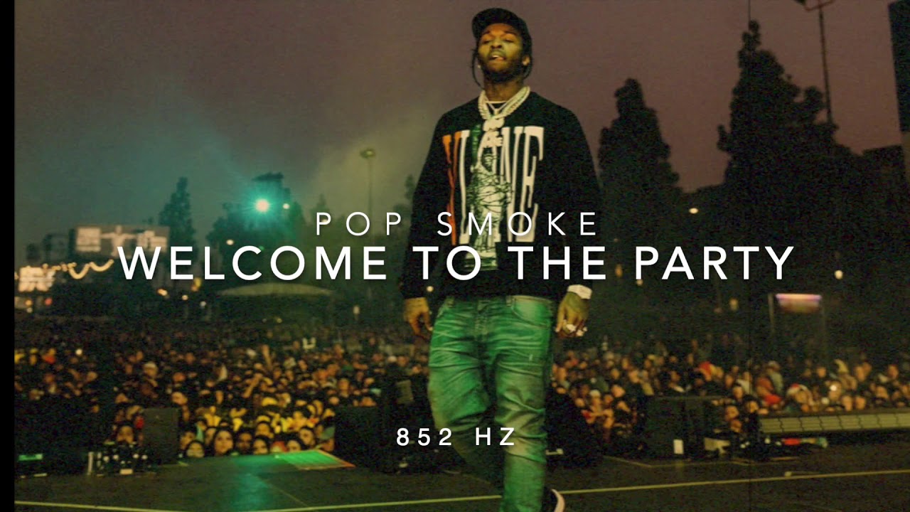 Pop Smoke - Welcome to the Party [852 Hz Harmony with Universe & Self ...