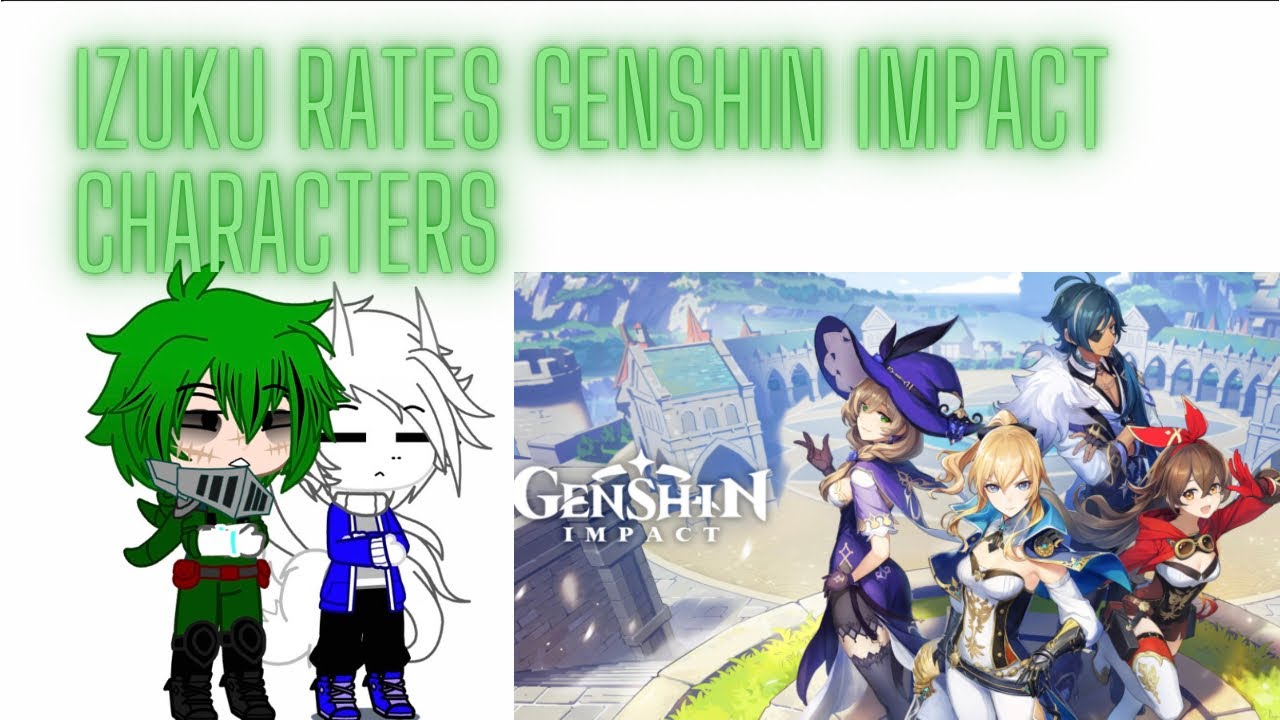 Izuku Midoriya rates Genshin Impact characters | Part#1 (Monstadt ...