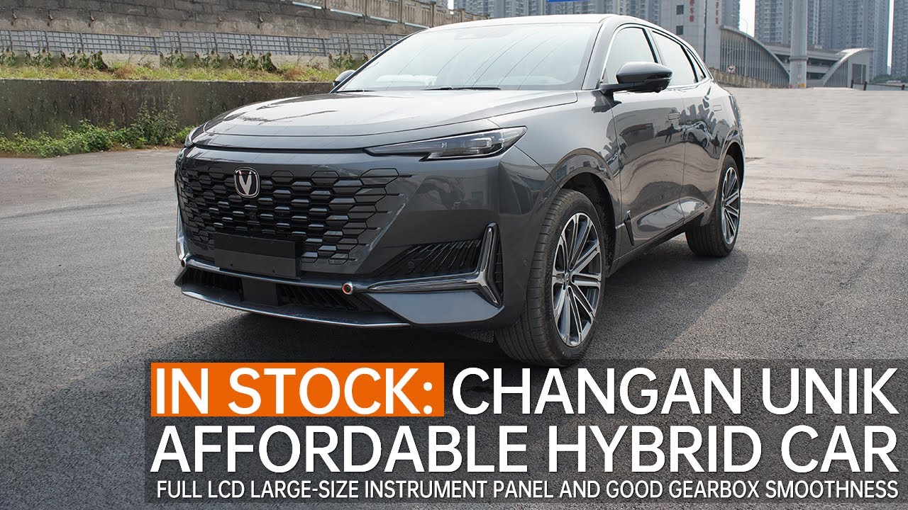 China Changan Unik | Affordable Hybrid Car in Stock - YouTube