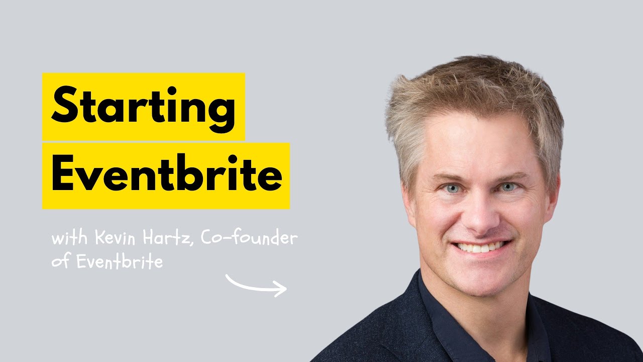 Starting & Scaling Eventbrite With Kevin Hartz | EM Group Chat #172 ...