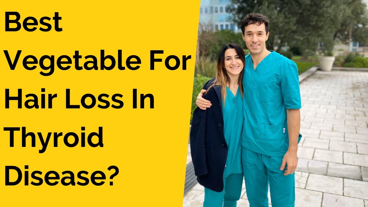Best Vegetable For Hair Loss In Thyroid Disease? - YouTube