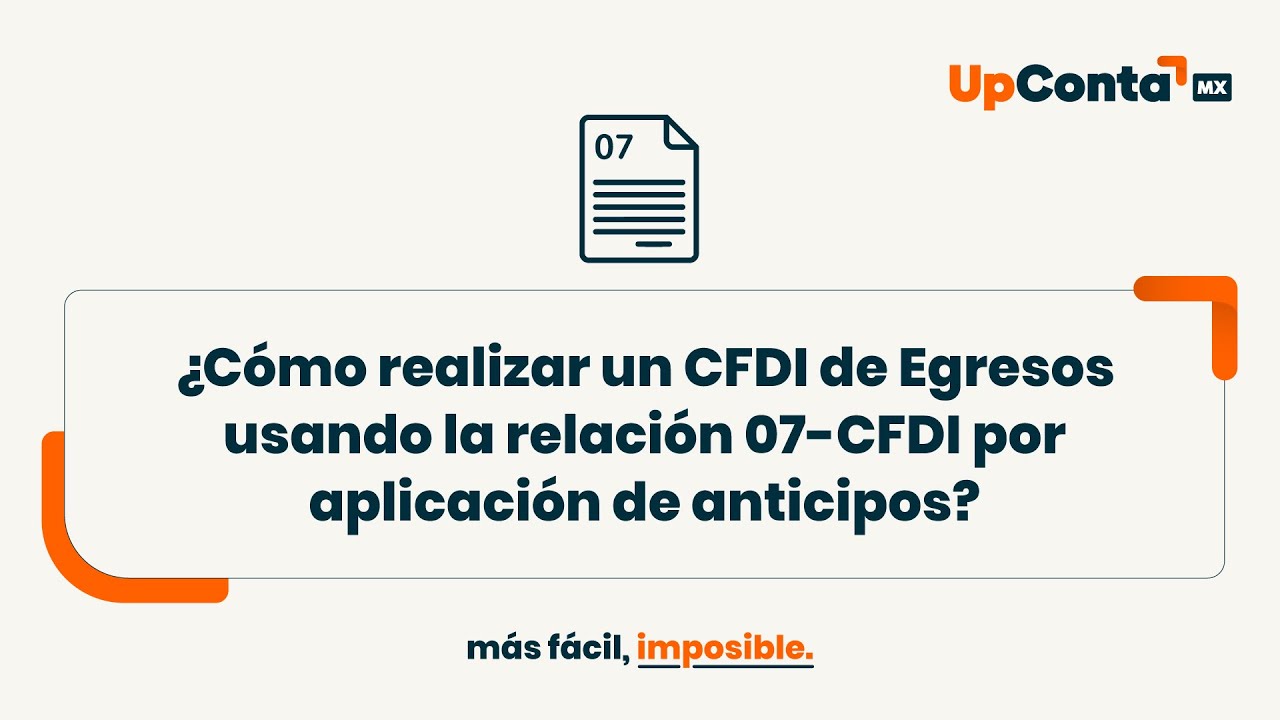 ¿CÓMO REALIZAR UN CFDI DE EGRESOS USANDO RELACIÓN 07 EN EL SISTEMA ...
