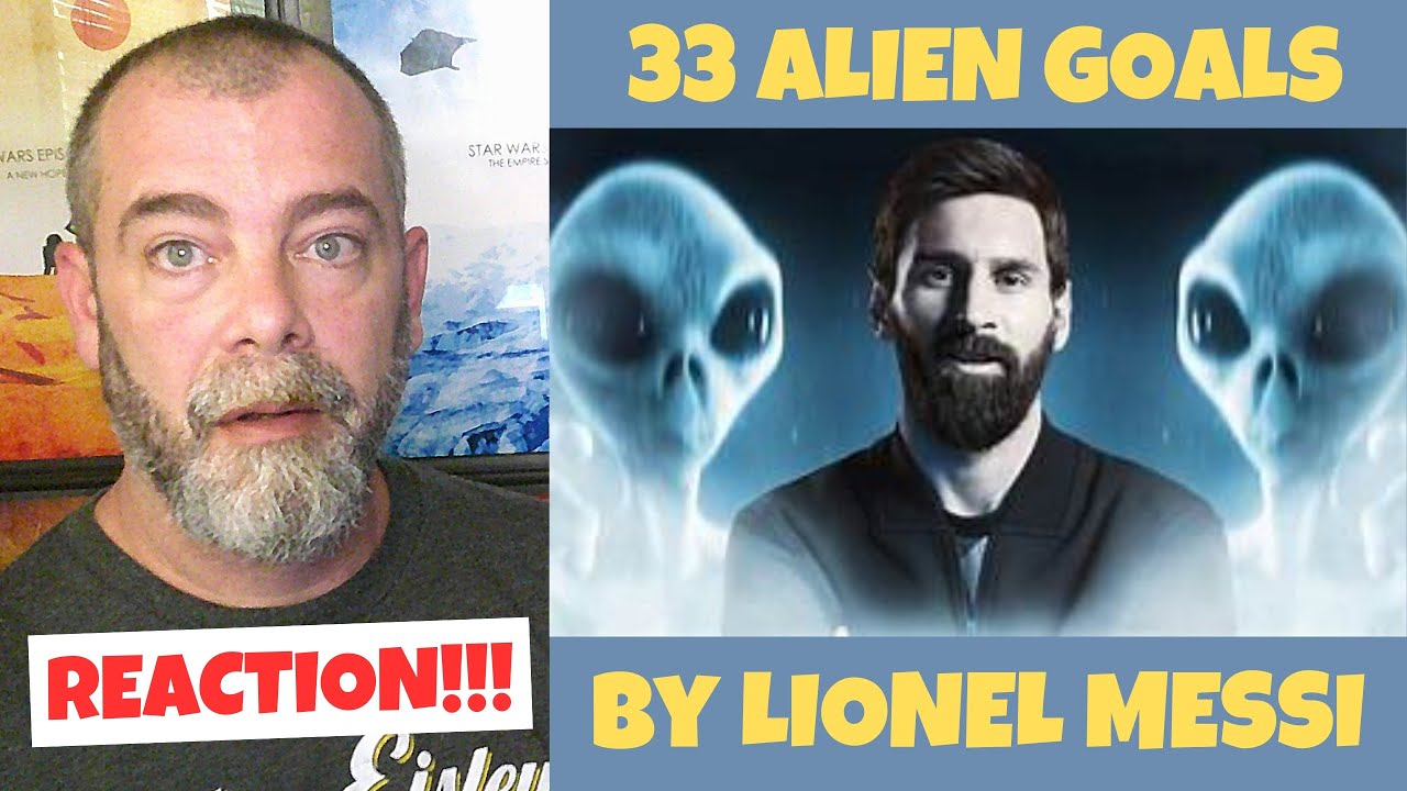 33 ALIEN GOALS by MESSI REACTION - YouTube