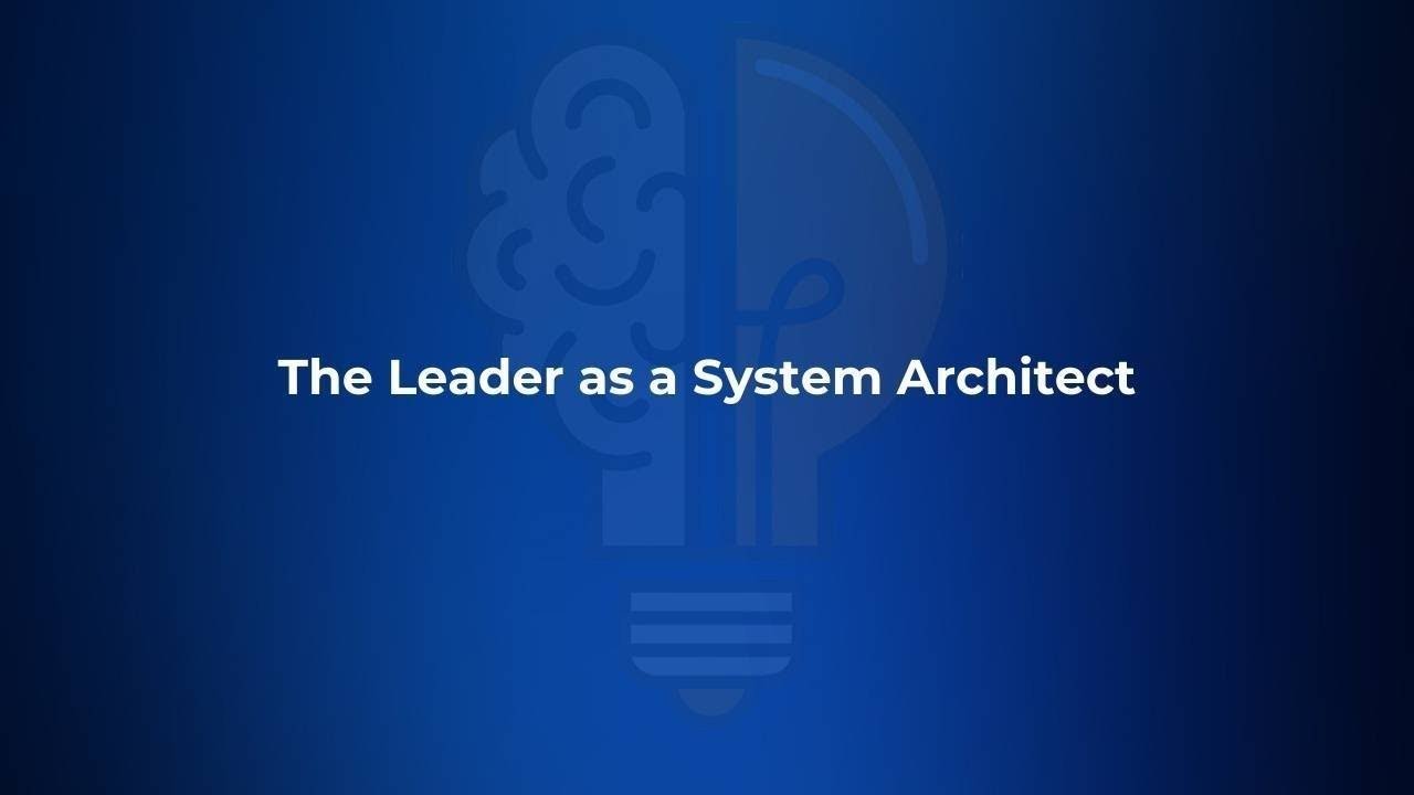 The Leader as a System Architect - YouTube