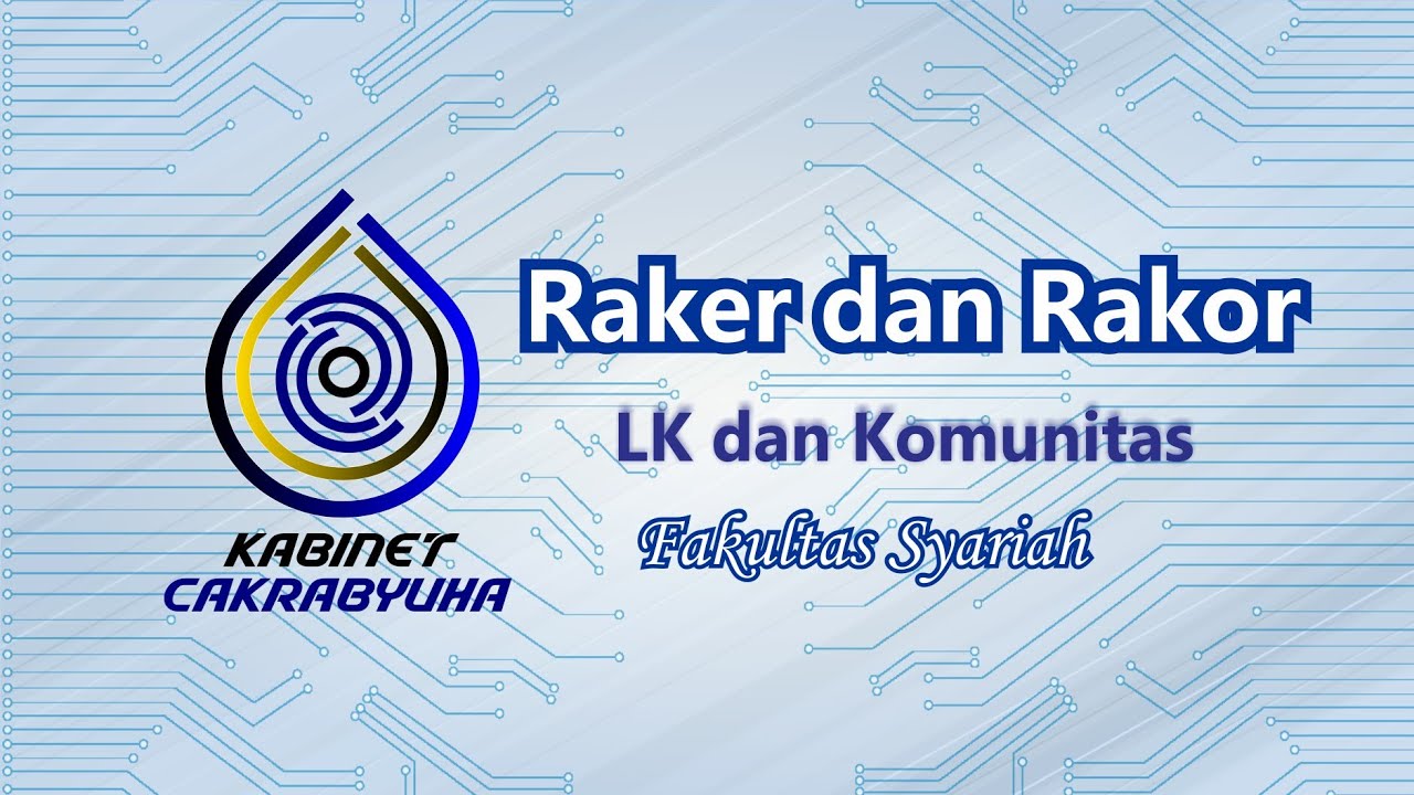 RAKER DAN RAKOR LEMBAGA KEMAHASISWAAN DAN KOMUNITAS FAKULTAS SYARIAH ...