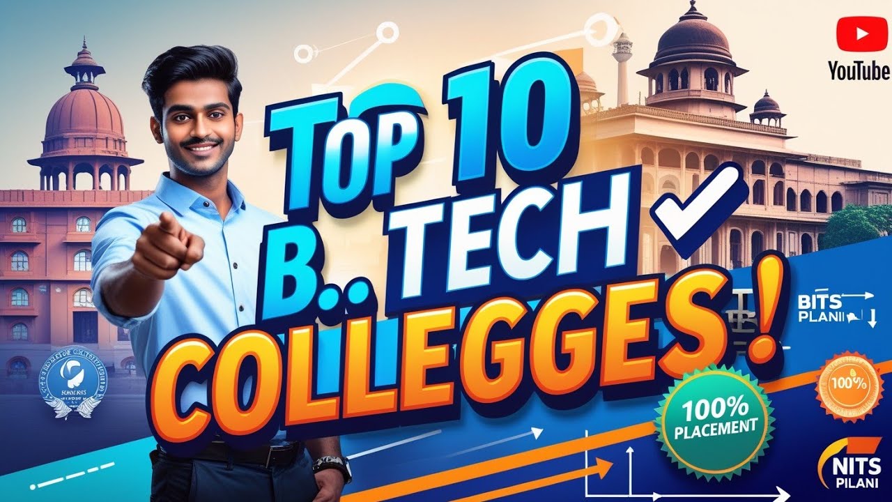 The Ultimate Guide to Top 10 B.Tech Colleges in India with Guaranteed ...