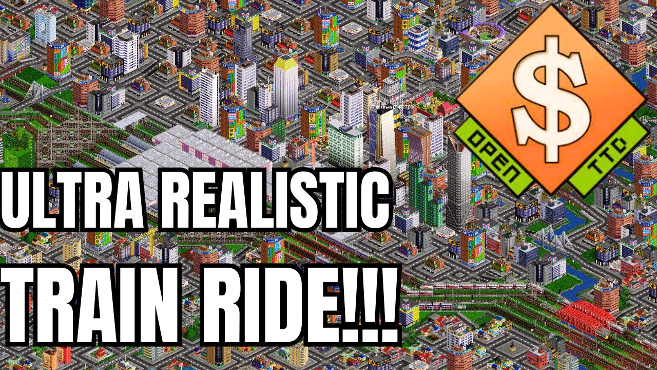 Open TTD Realistic First Person Train Ride - YouTube