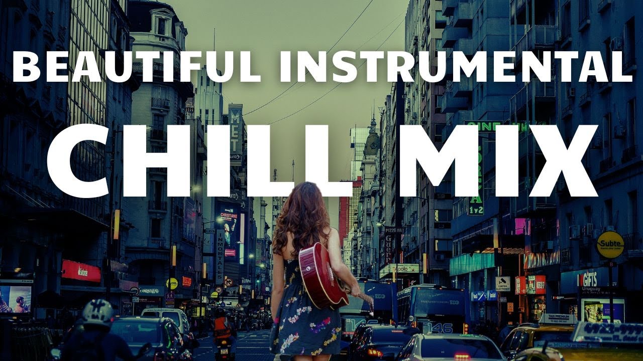 City Break | Beautiful Instrumental Chill Music Mix. Positive Energy ...
