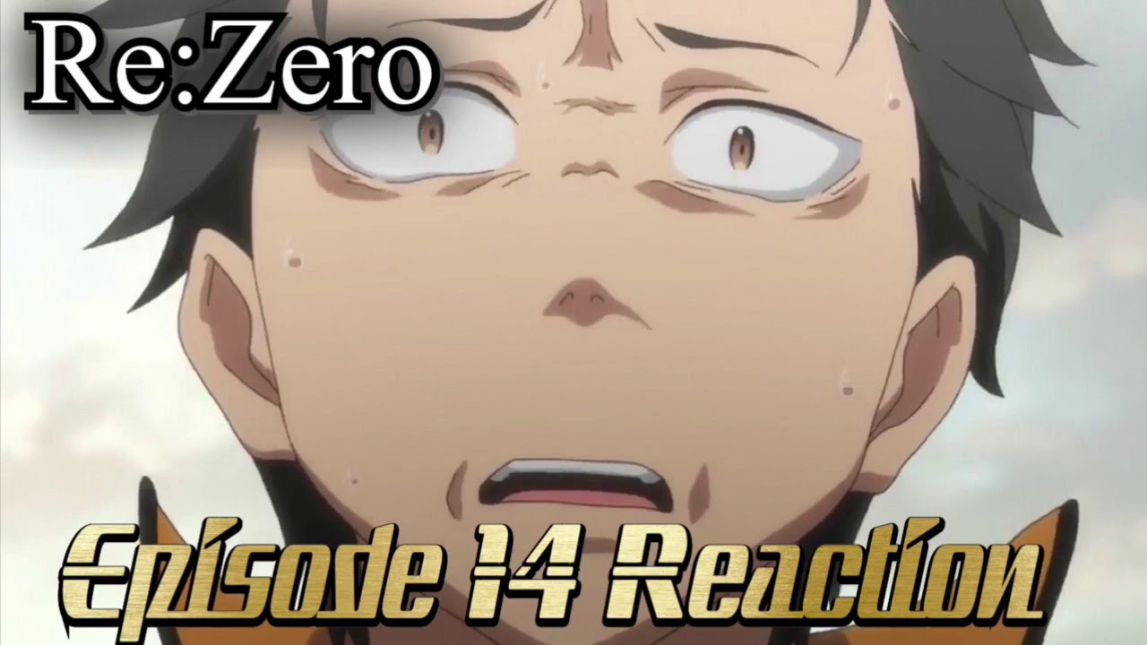 Re:Zero Episode 14 Reaction [Redirect] - YouTube