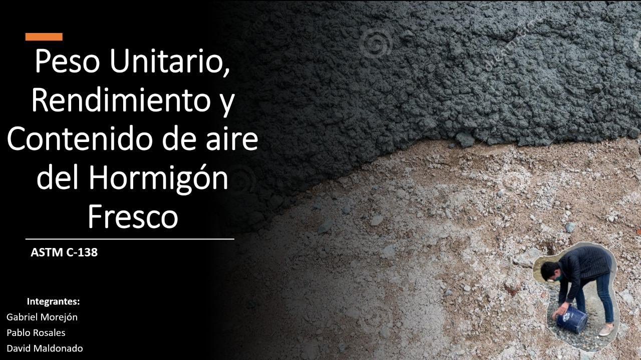 Norma ASTM C 138. Peso Unitario, Rendimiento y Contenido de aire del ...