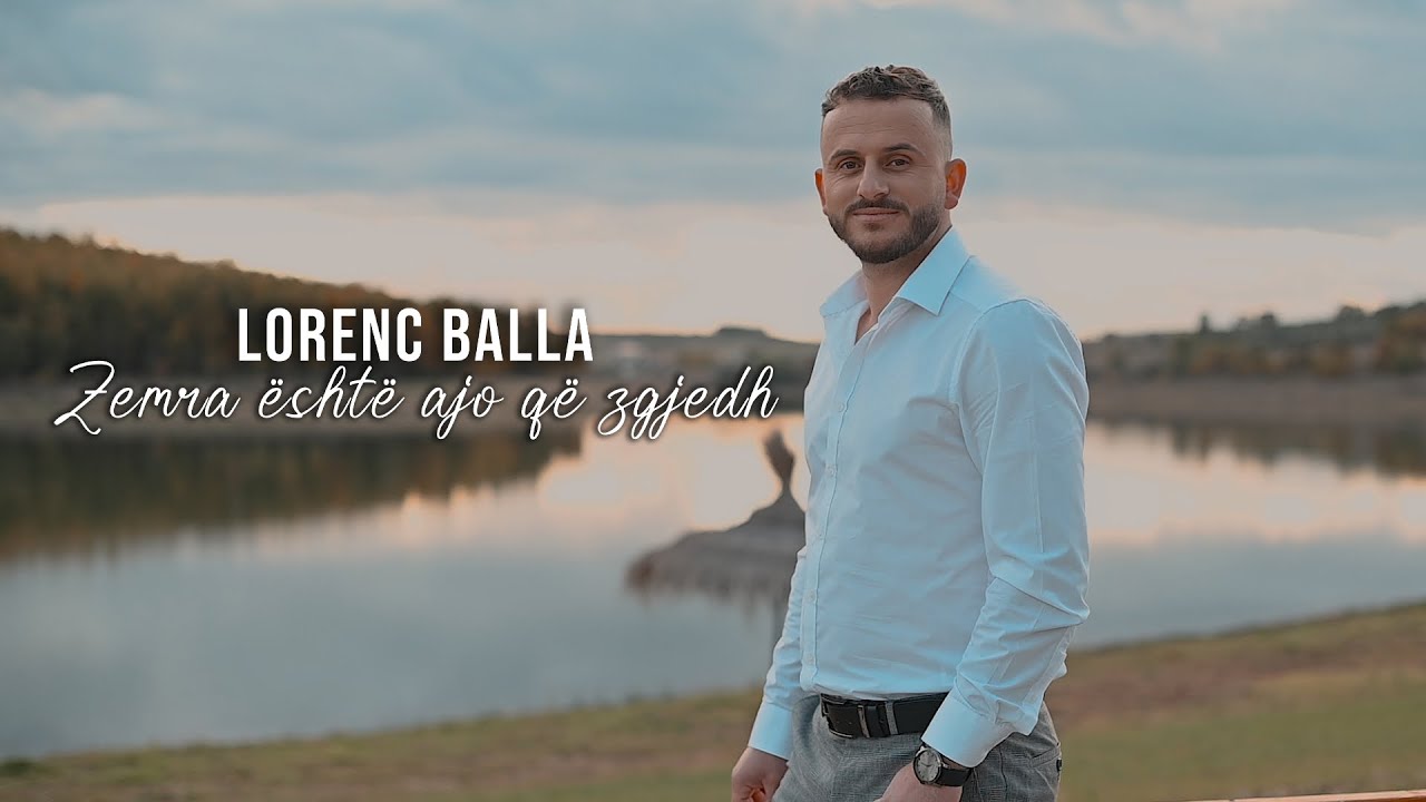 Lorenc Balla - Zemra është ajo që zgjedh - YouTube