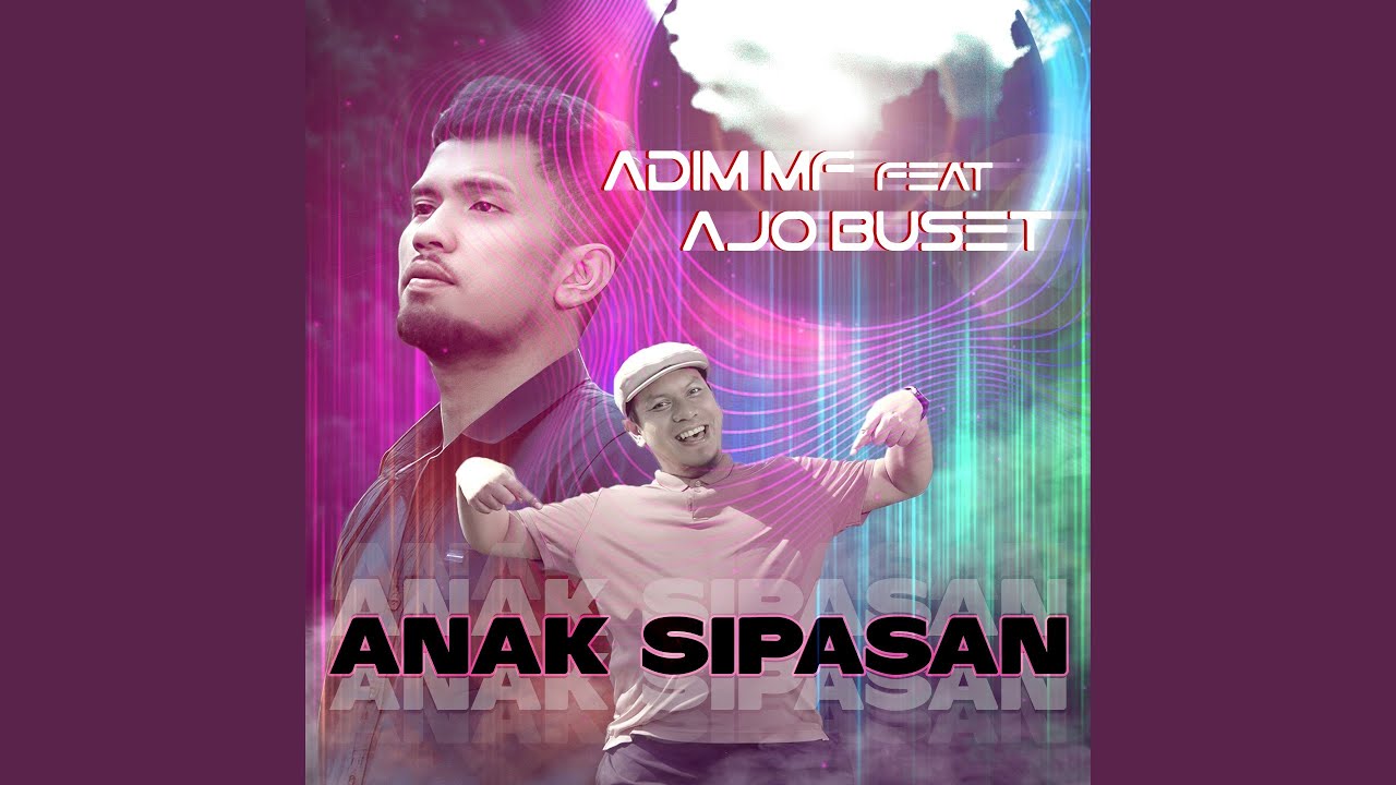 Anak Sipasan (feat. Ajo Buset) - YouTube