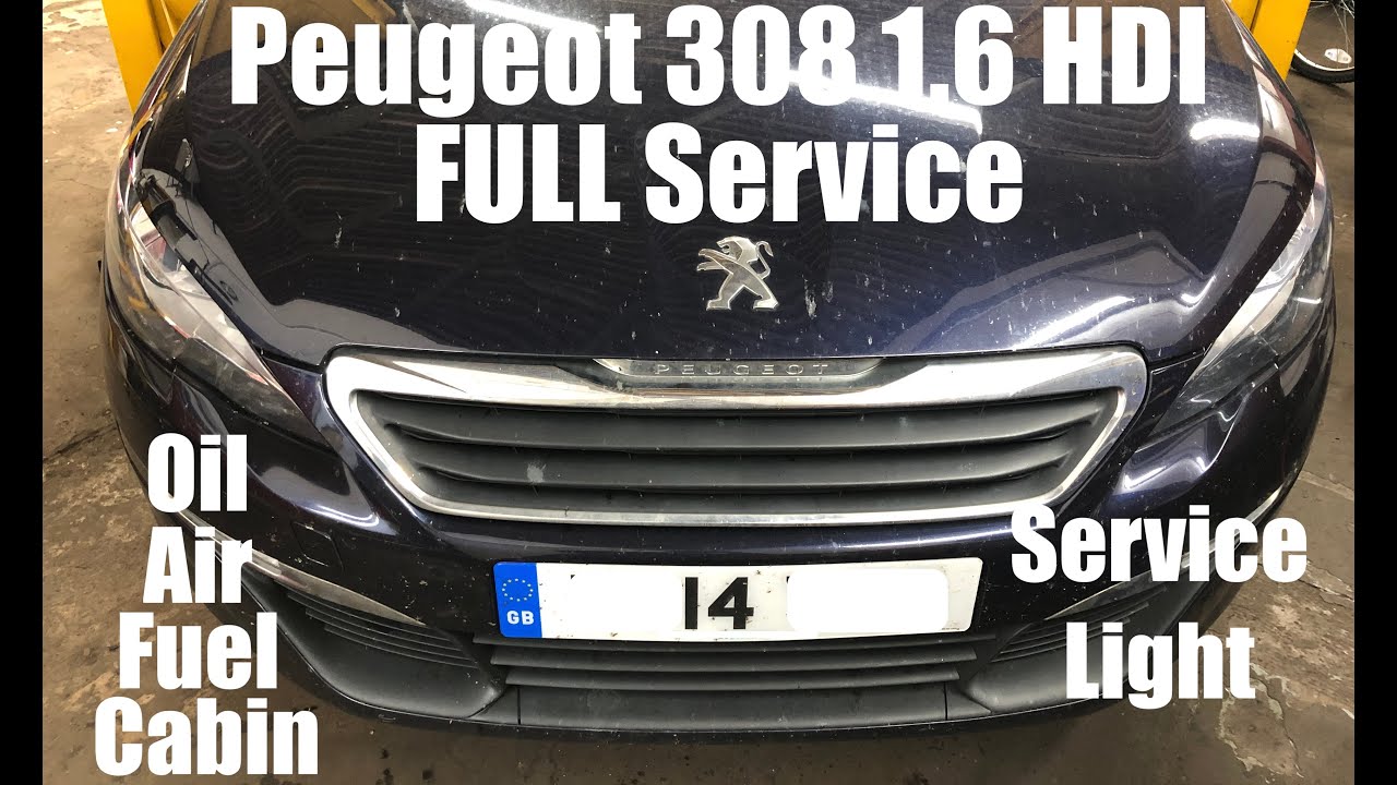 Peugeot 308 1.6 HDI FULL Service Oil & Filter Air Fuel Cabin Filters ...