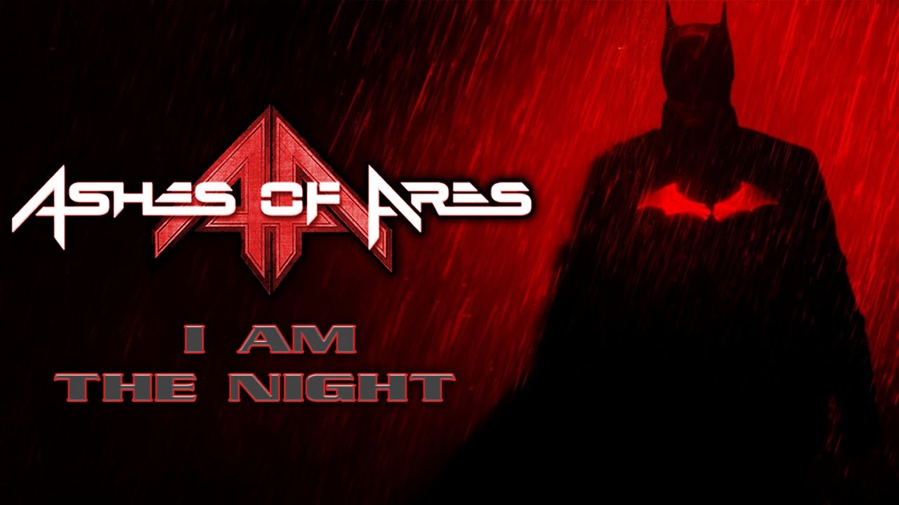 "I Am the Night" by Ashes of Ares - The Batman (Music Video) - YouTube
