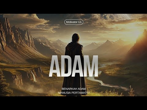 Kisah Singkat Nabi Adam: Awal Mula Manusia dan Kehidupan di Bumi 🌍 ...