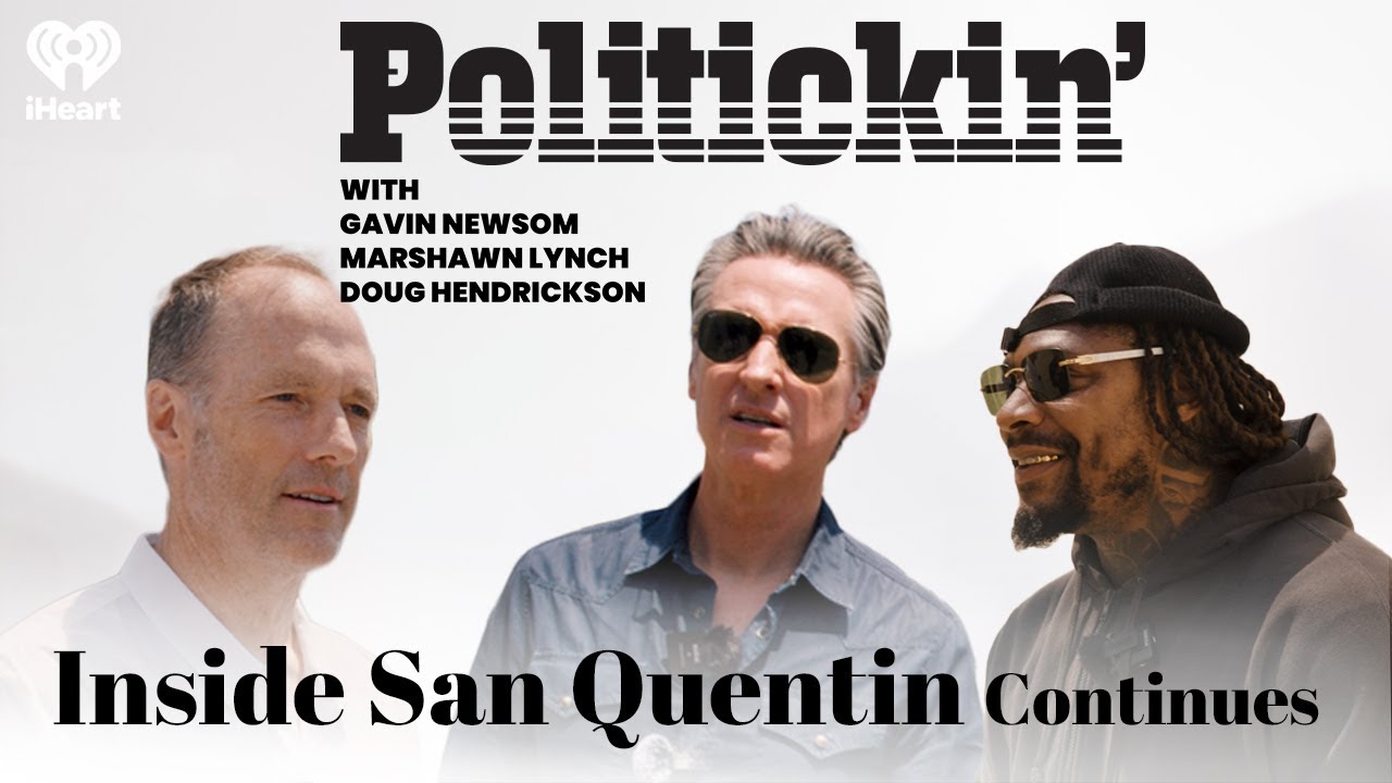 Inside San Quentin Continues | Politickin' with Gavin Newsom, Marshawn ...