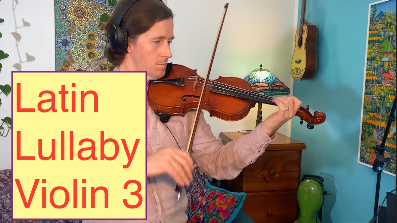 Latin Lullaby by Tracy Burjan Violin 3 - YouTube