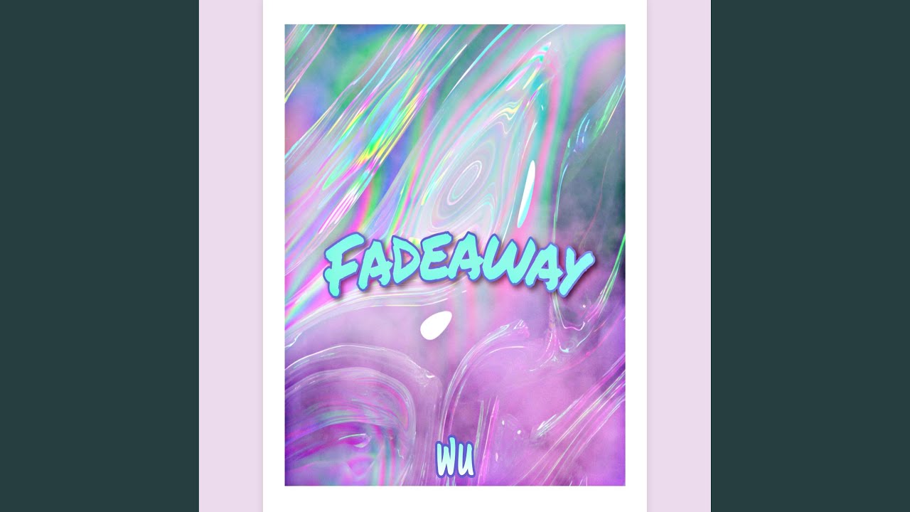 Fadeaway - YouTube