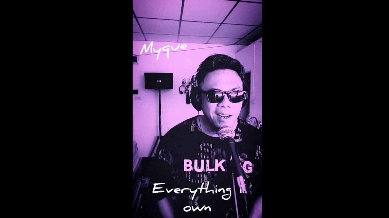 Everything i own (song cover) by Myque - YouTube